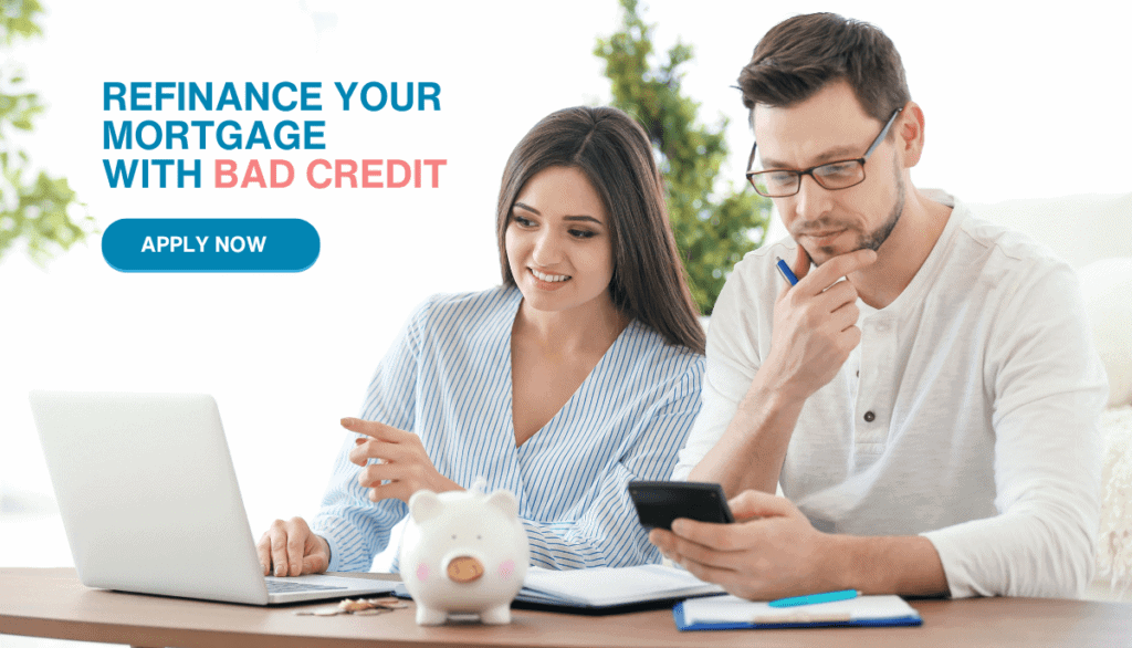 Refinance Your Mortgage with Bad Credit